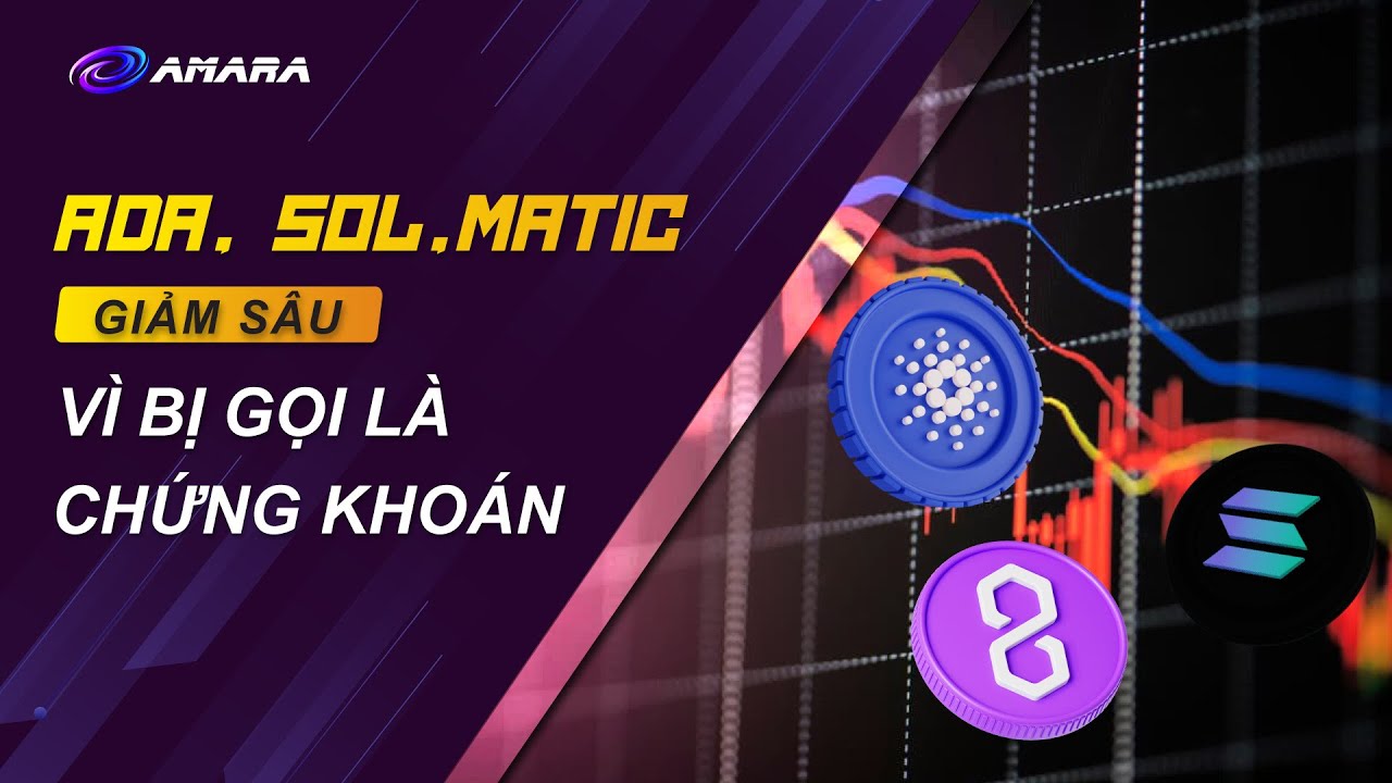 SOL, ADA, MATIC giảm sâu vì bị gọi là chứng khoán - YouTube