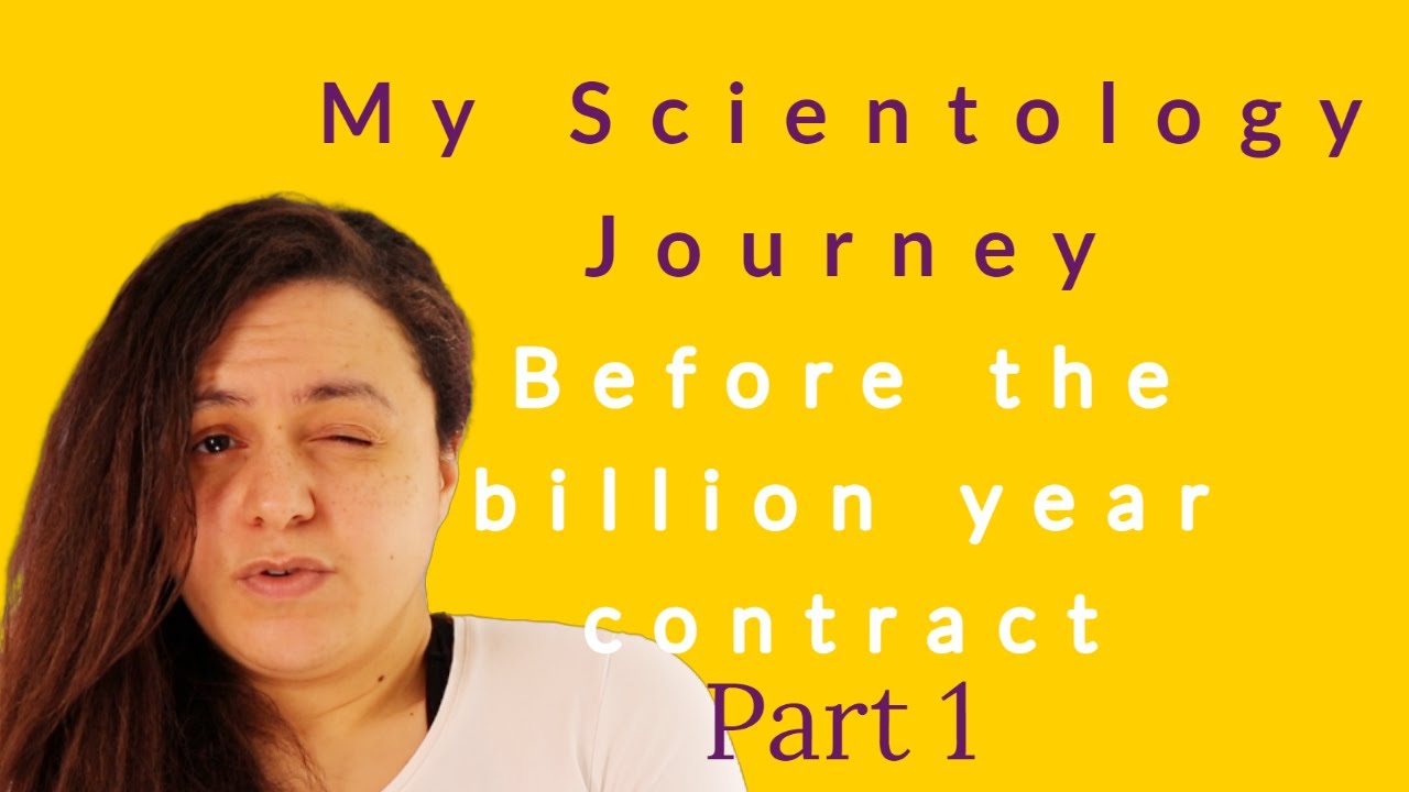 Part one of life in Scientology before the Billion Year Contract - YouTube