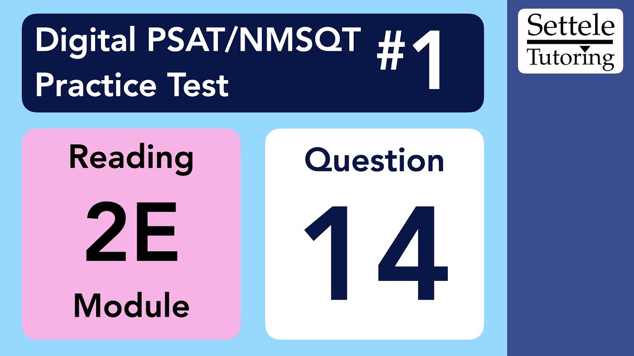 Digital PSAT 1, Reading Module 2E, Question 14 (passage) - YouTube