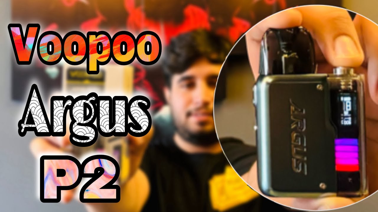 Impressive!! Voopoo Argus P2 | Pod Kit unboxing & Review About This | The Vape Town - YouTube