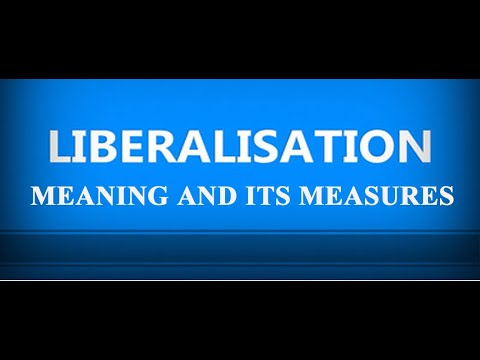 Liberalisation meaning and it's measures - YouTube