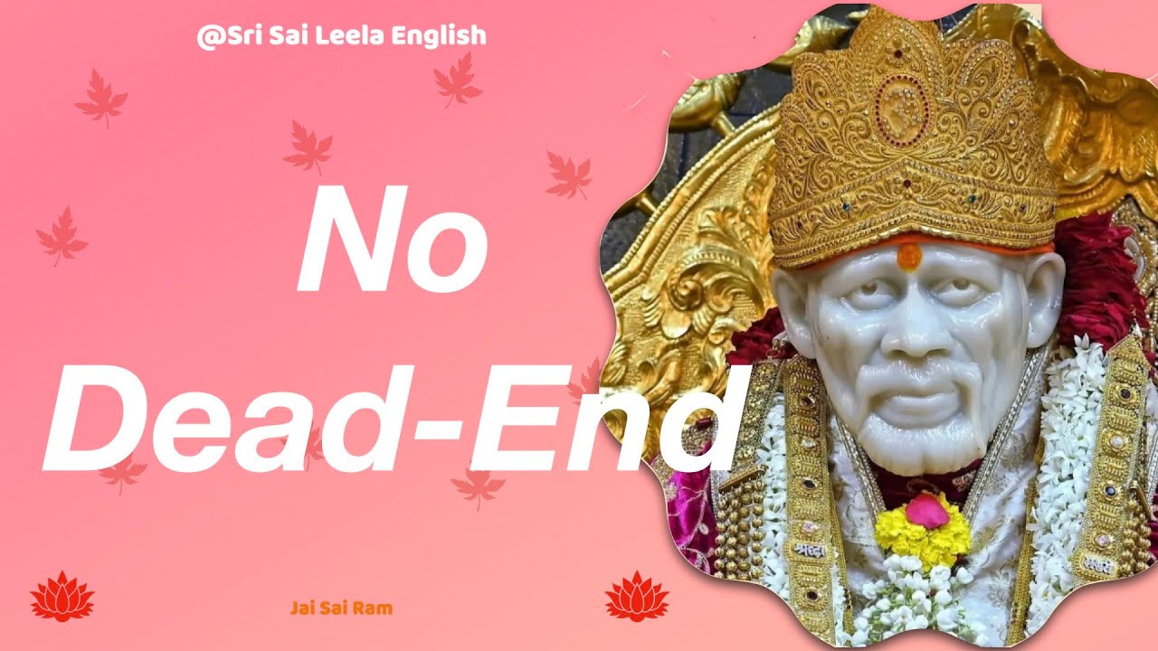 Sai Baba Message | No Dead - End | 28th Oct l #saimotivationenglish # ...