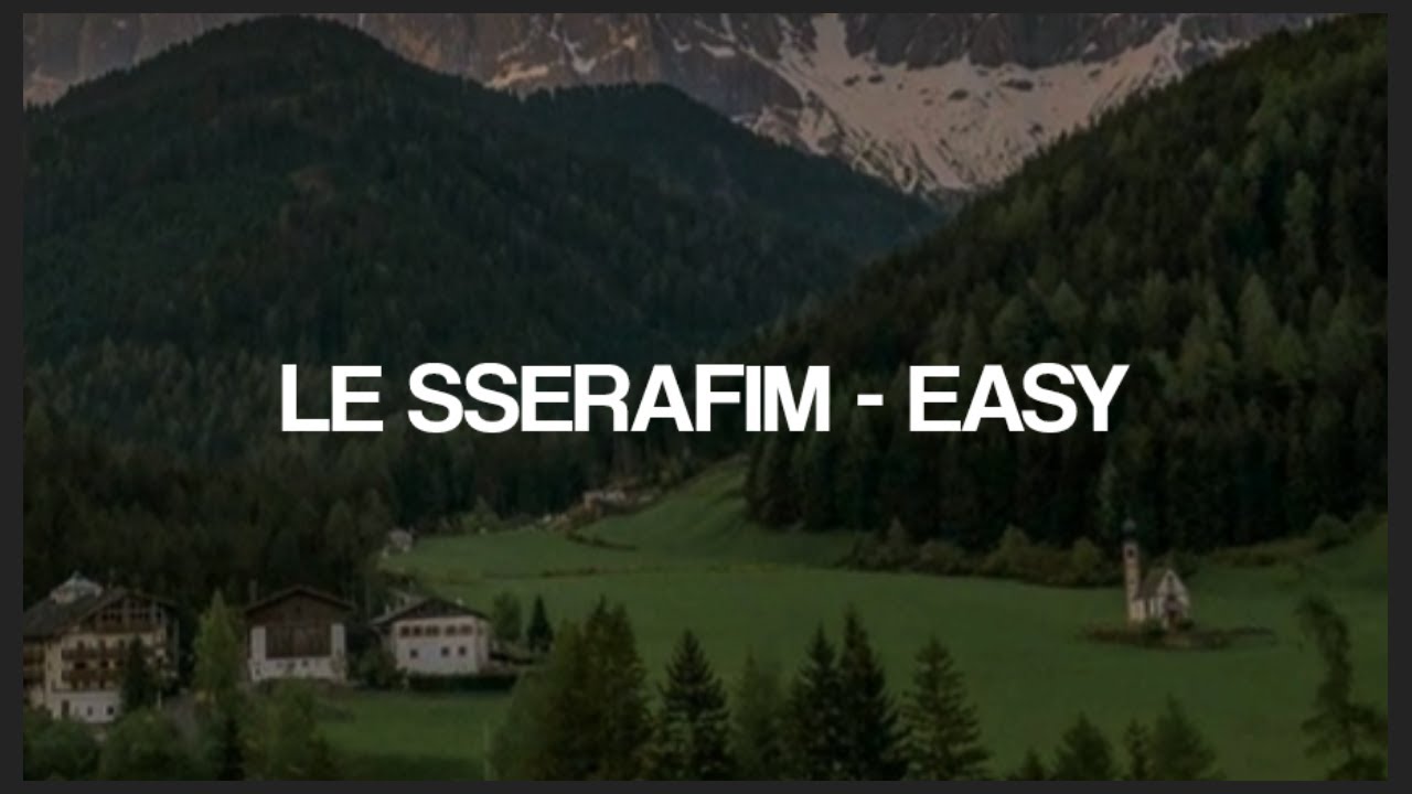 LE SSERAFIM EASY Lyrics - YouTube