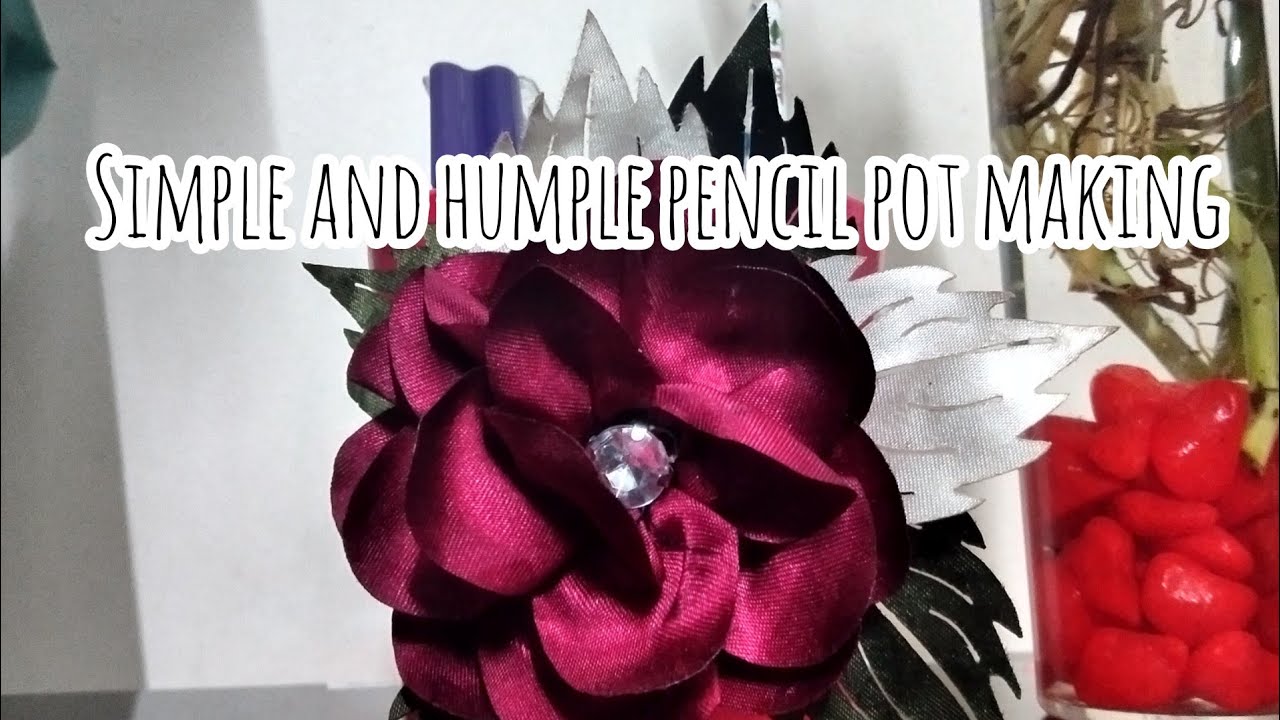 Simple and humple pencil pot making video - YouTube