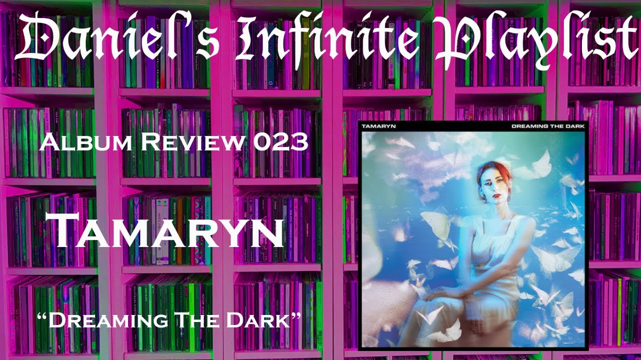 Album Review 023 | Tamaryn- Dreaming The Dark - YouTube