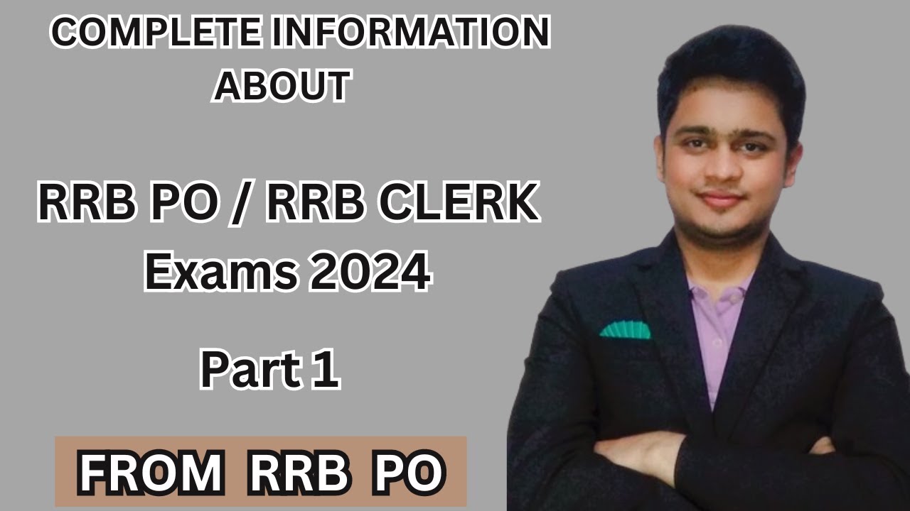 Complete information about RRB PO/RRB CLERK 2024 by RRB PO. Part - 1 ...