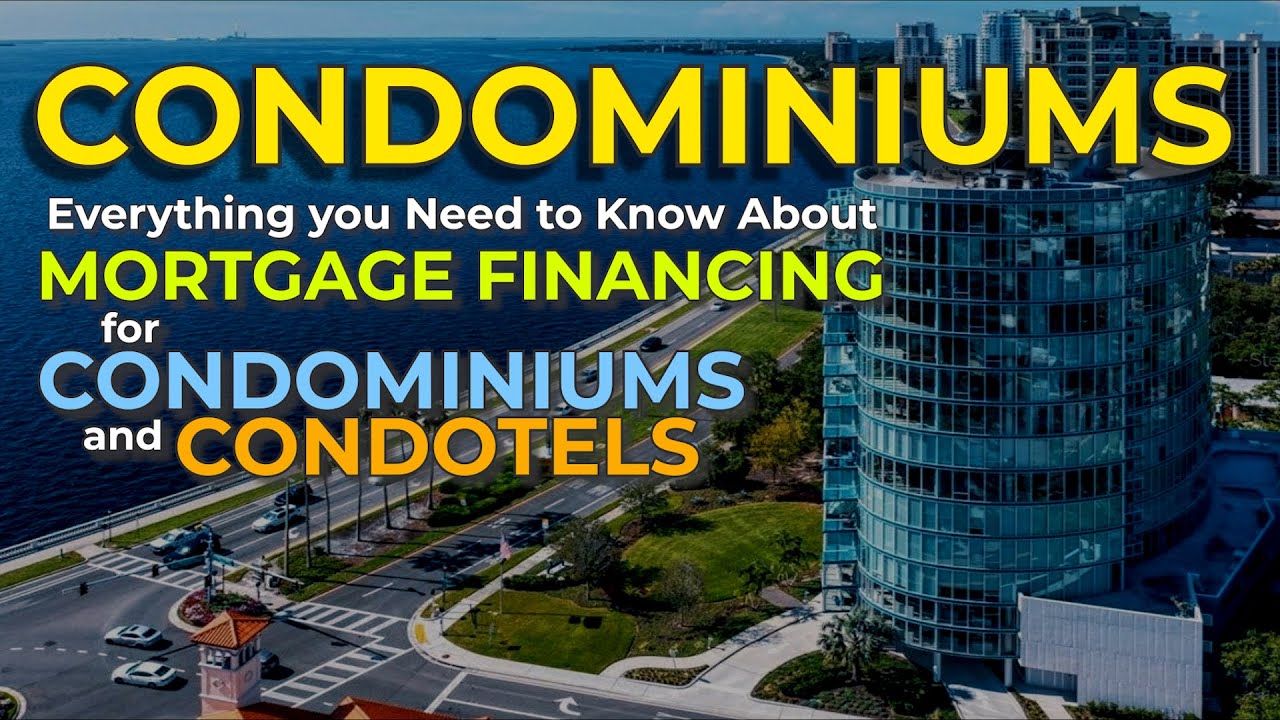 Condominium Mortgages- Everything You Need to Know about Mortgage ...