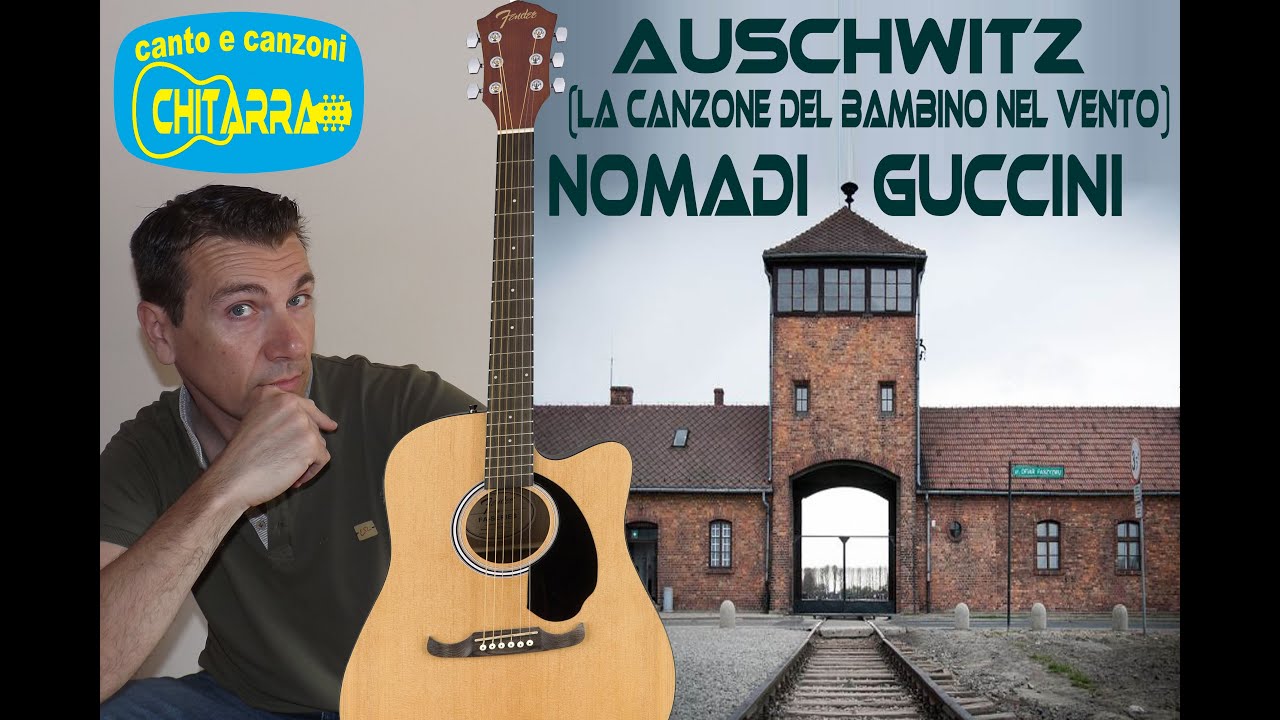 Auschwitz NOMADI GUCCINI La canzone del bambino nel vento Cover ...