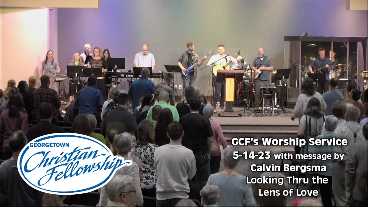 GCF's 5-14-23 online service with Pastor Cal 'Looking Thru the Lens of ...