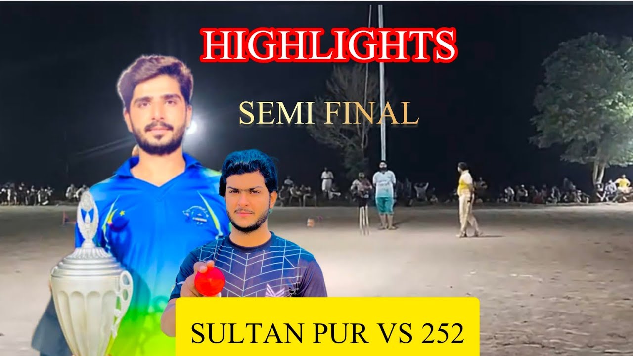 Highlights || Sultan Pur VS 252 ||Semi final ||Junior subhan Vcc Flood ...
