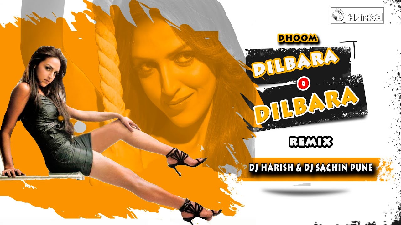 Dilbara O Dilbara | Remix | Circuit Mix | DJ Harish & DJ Sachin Pune ...