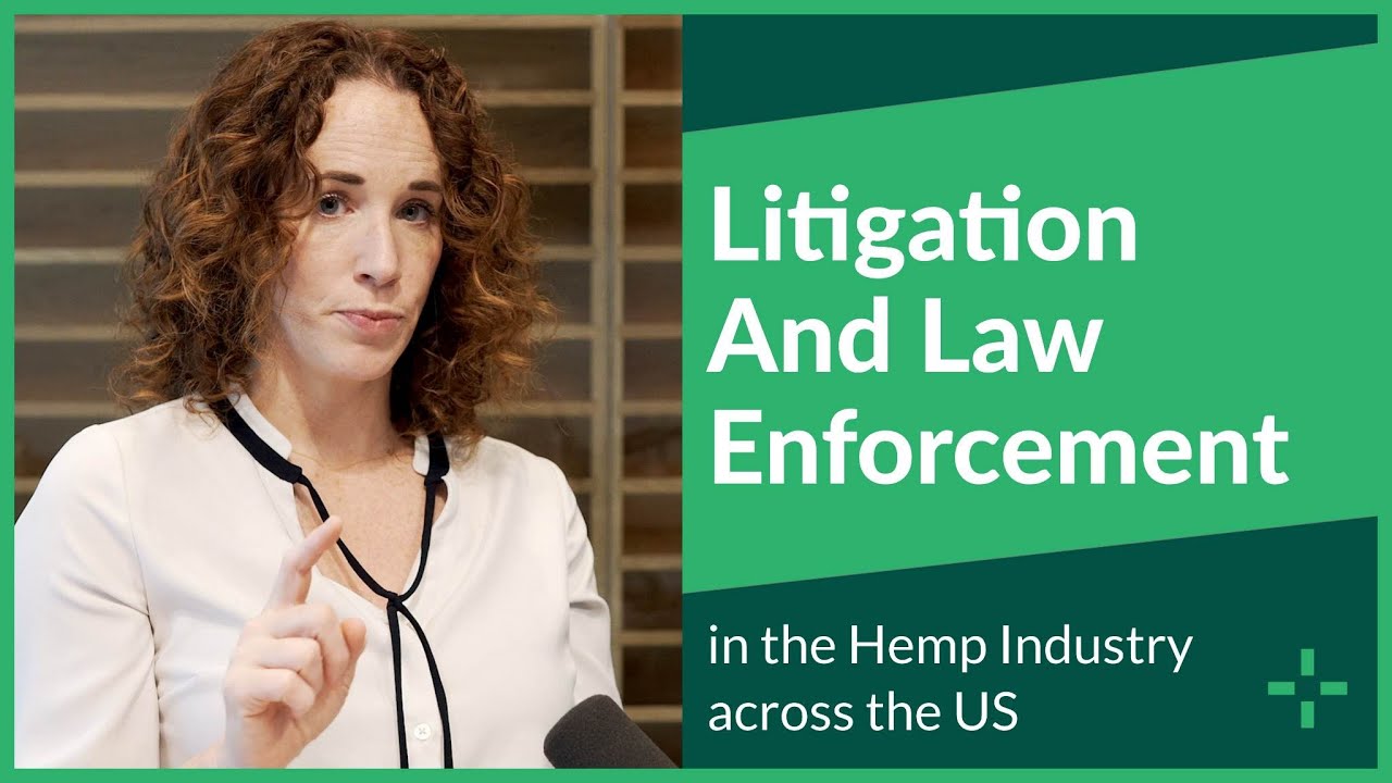 Litigation and Law Enforcement in the Hemp Industry Across the U.S ...