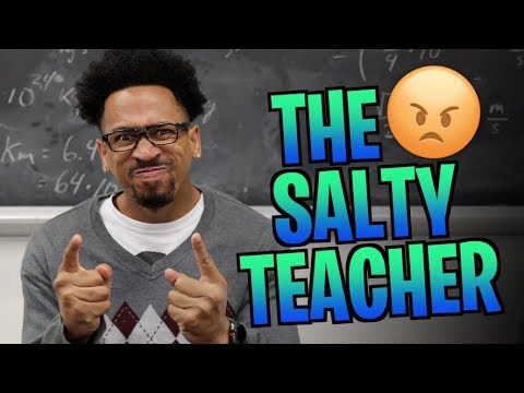 THE SALTY TEACHER - YouTube