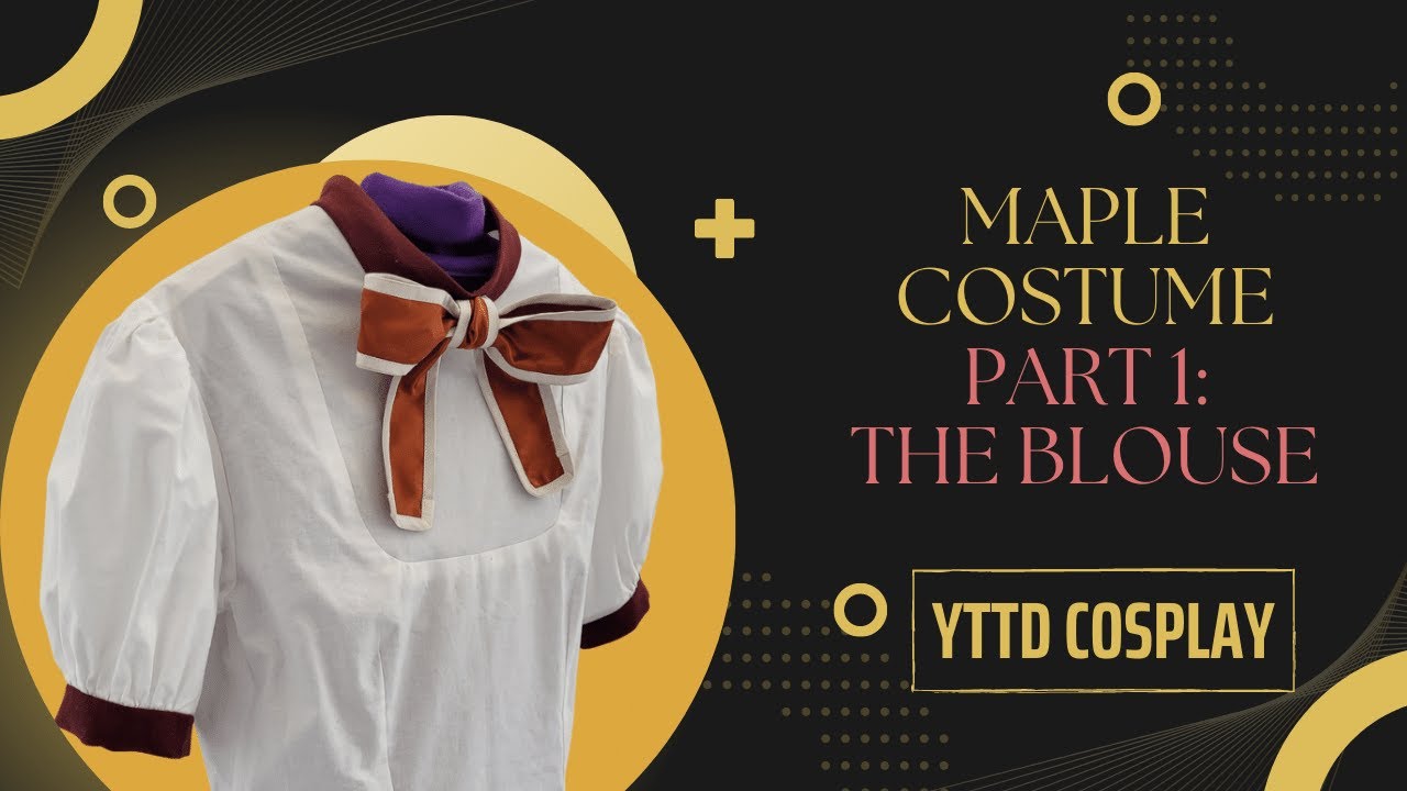 Maple Costume Part 1: The Blouse I YTTD Cosplay - YouTube