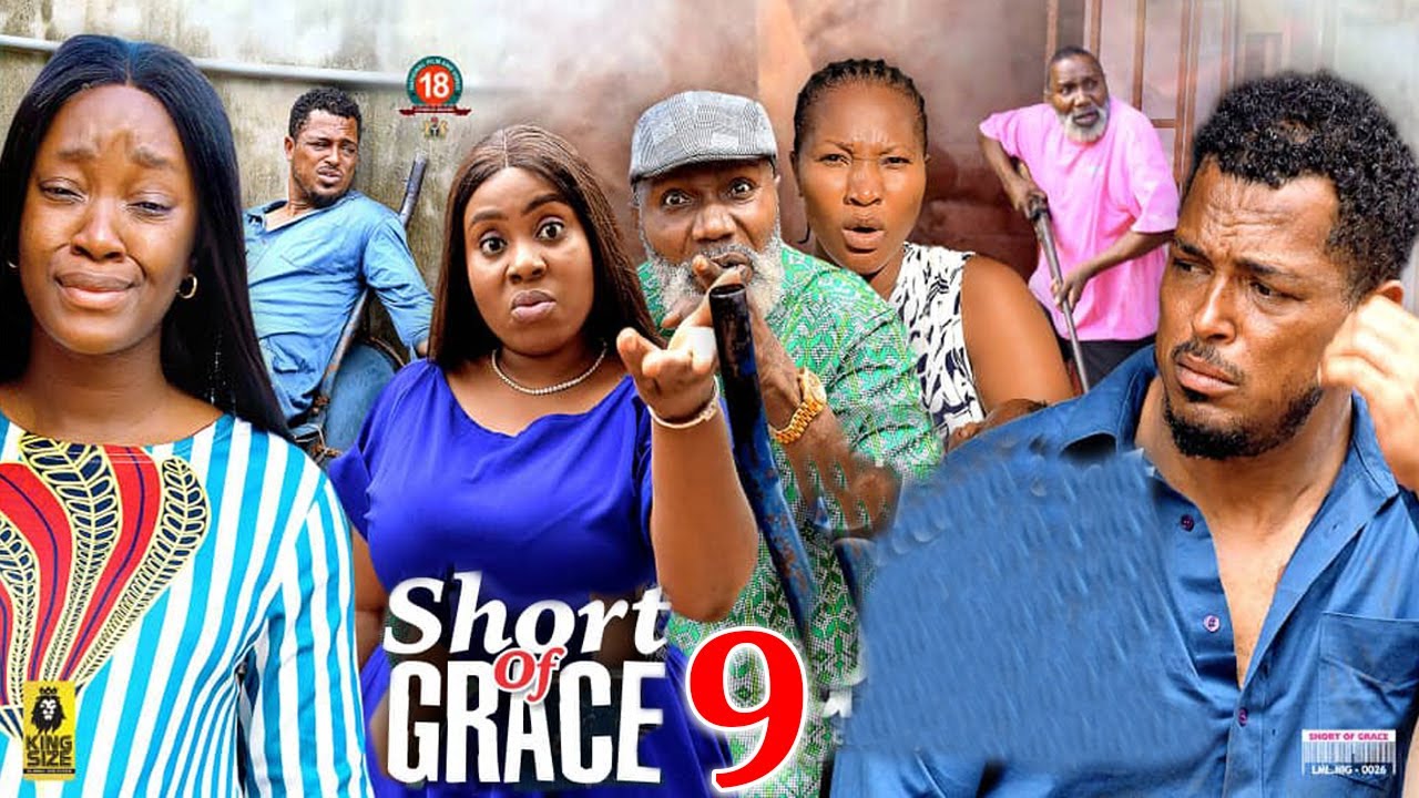 SHORT OF GRACE SEASON 9 NEW TRENDING MOVIE Van Vicker Luchy Donalds short-of-grace-season-9-new-trending-movie-van-vicker-luchy-donalds
