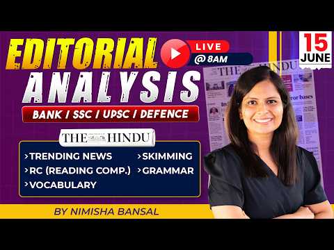 The Hindu Editorial Analysis | 15 June  2026 | Nimisha Bansal | Vocab, Grammar, Reading + Skimming