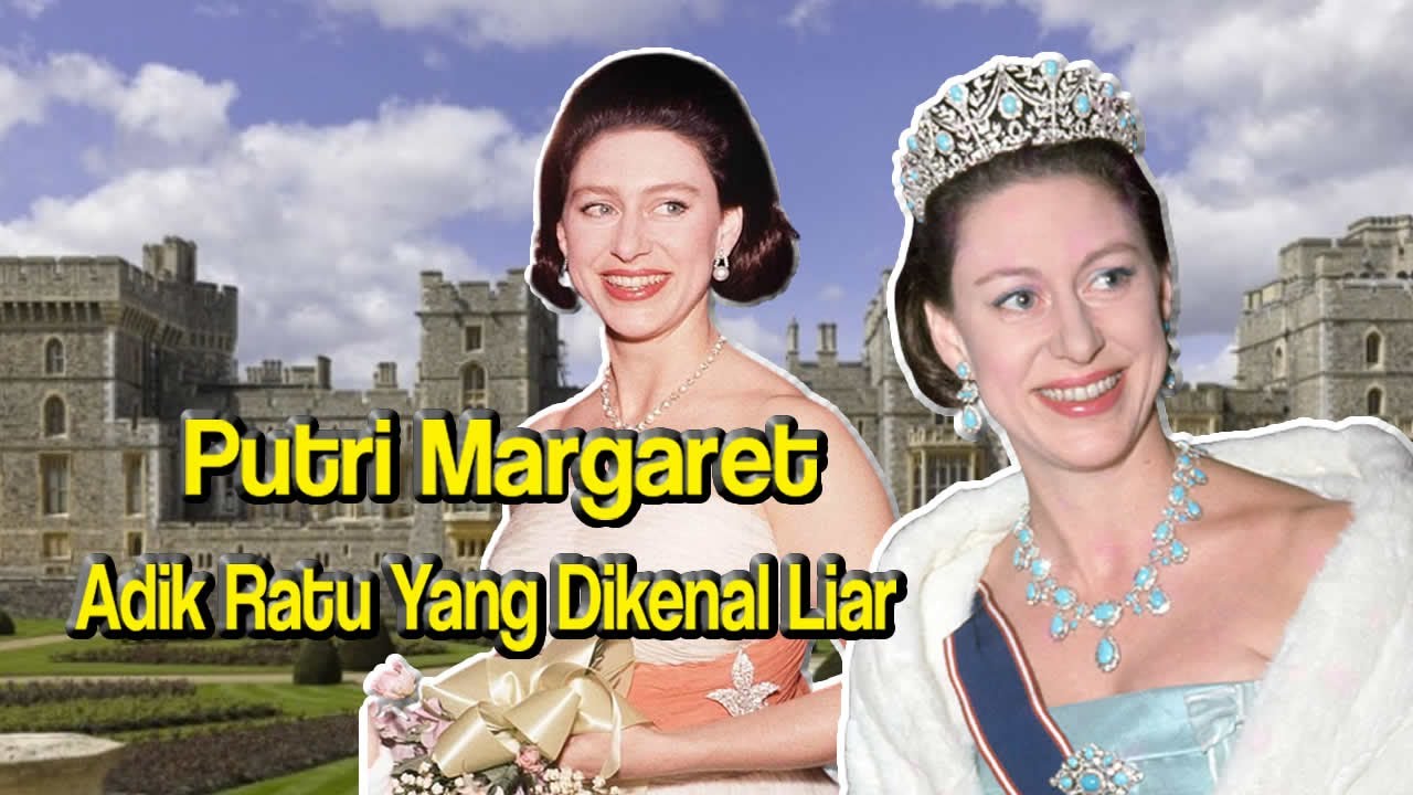 Skandal Dan Kontroversi Putri Margaret Sang Pemberontak Adik Ratu ...