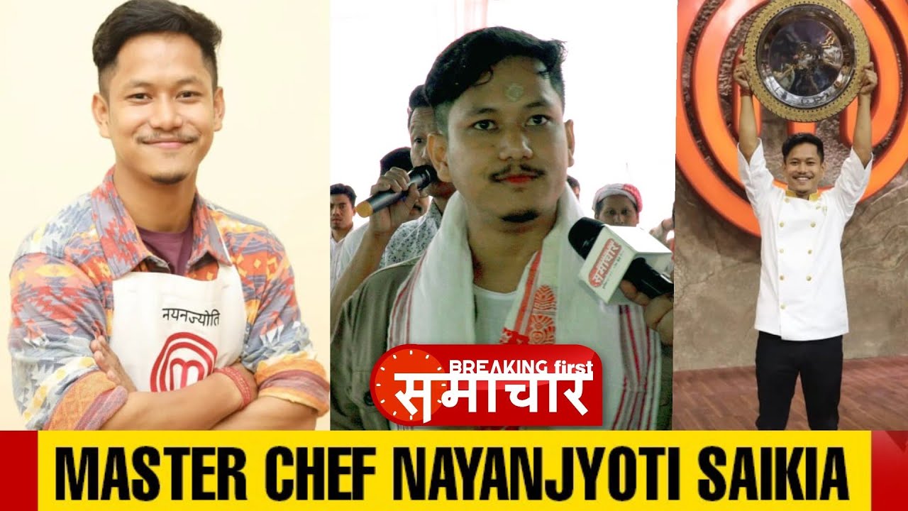 MASTER CHEF NAYANJYOTI SAIKIA SUPER EXCLUSIVE - YouTube