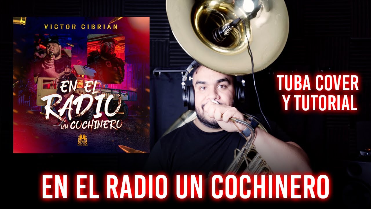 EN EL RADIO UN COCHINERO | TUBA COVER Y TUTORIAL | VICTOR CIBRIAN ...