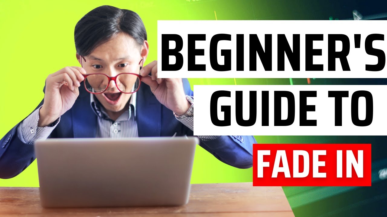 Beginner's Guide to Fade In: The Easiest, Fastest Way to Create Scripts ...