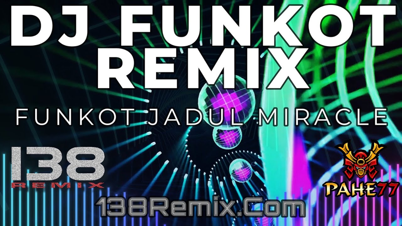 DJ Funkot Remix - Funkot Jadul Miracle (Gratis Download Mp3 Mixtape ...
