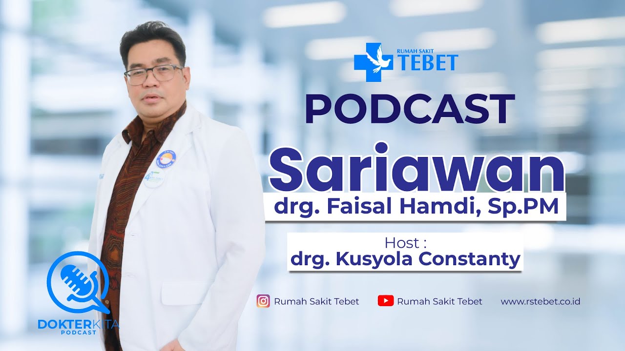 Podcast drg. Faisal Hamdi, Sp.PM. - Sariawan - YouTube