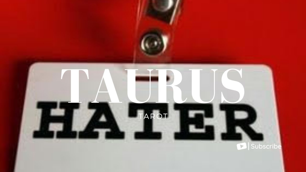 TAURUS ♉ SOMEBODY'S A CERTIFIED HATER - YouTube