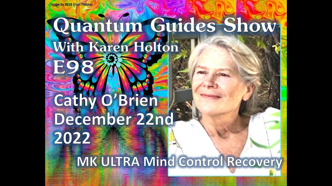 Quantum Guides Show E98 Cathy O'Brien - MK ULTRA MIND CONTROL RECOVERY ...