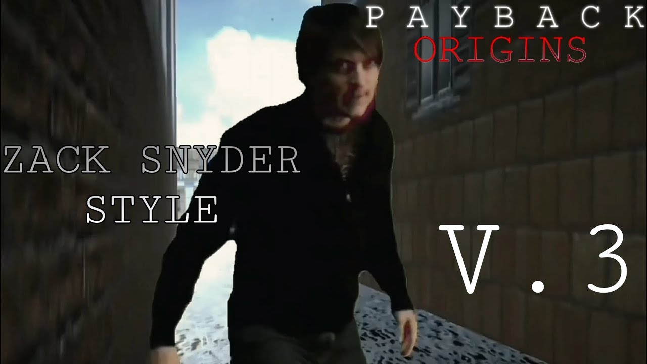Payback Origins - Zack Snyder Style (V.3) | Payback 2 - YouTube