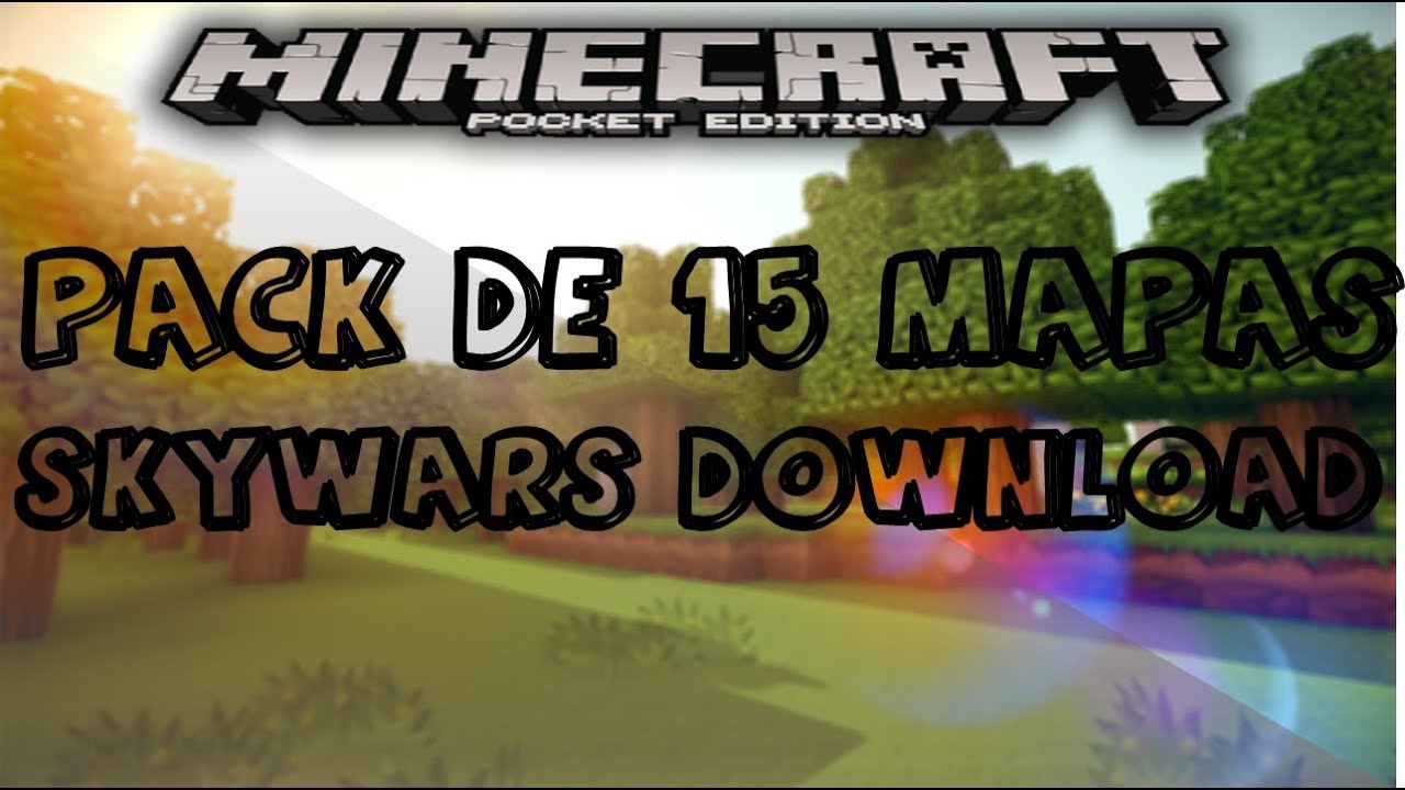 PACK DE 15 MAPAS DE SKYWARS PARA MINECRAFT PE 0.15 - YouTube