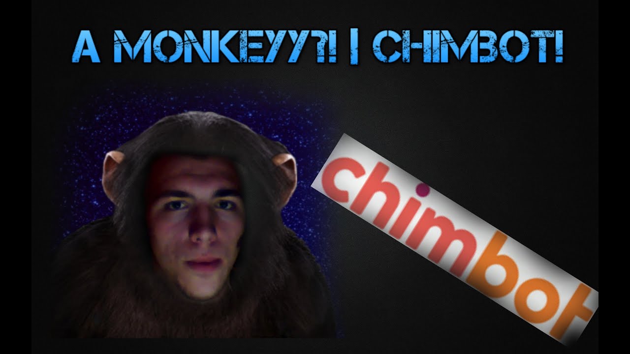 A MONKEYY?! | Chimbot! - YouTube