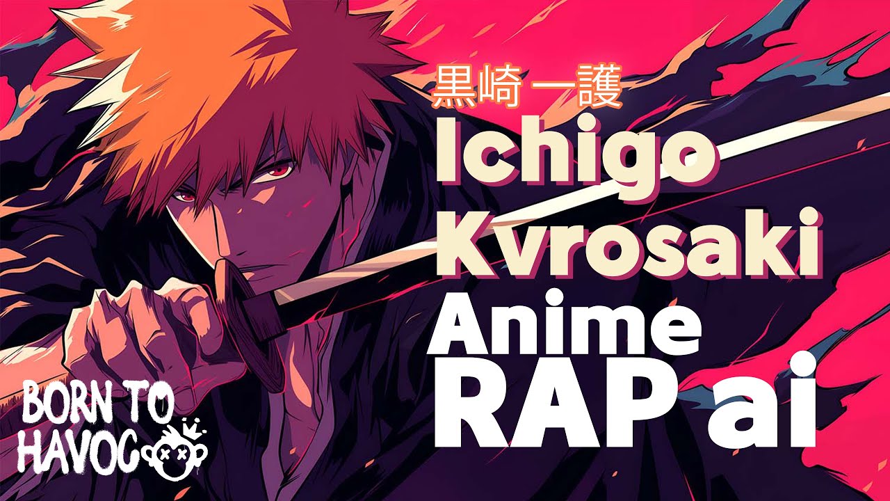 Ichigo Kurosaki Rap 🔥 | Hollow Flow x Anime Rap (Bleach) Born to Havoc ...