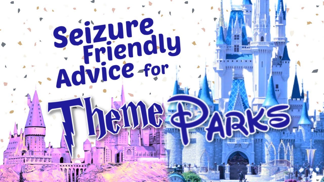 How to Travel to Disney & Universal When You Have Epilepsy - YouTube