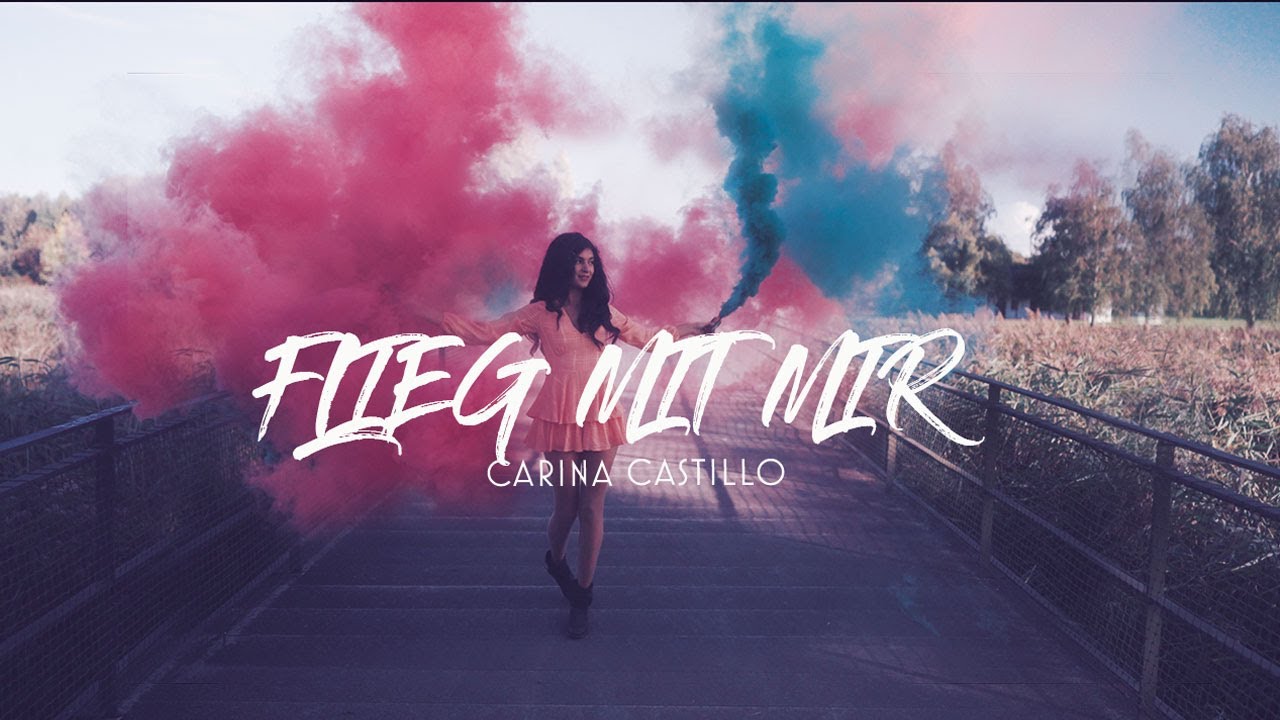 Flieg mit mir | Carina Castillo. - YouTube