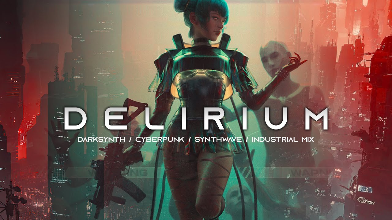 DELIRIUM - Darksynth / Cyberpunk / Industrial / Dark Electro / Dark ...