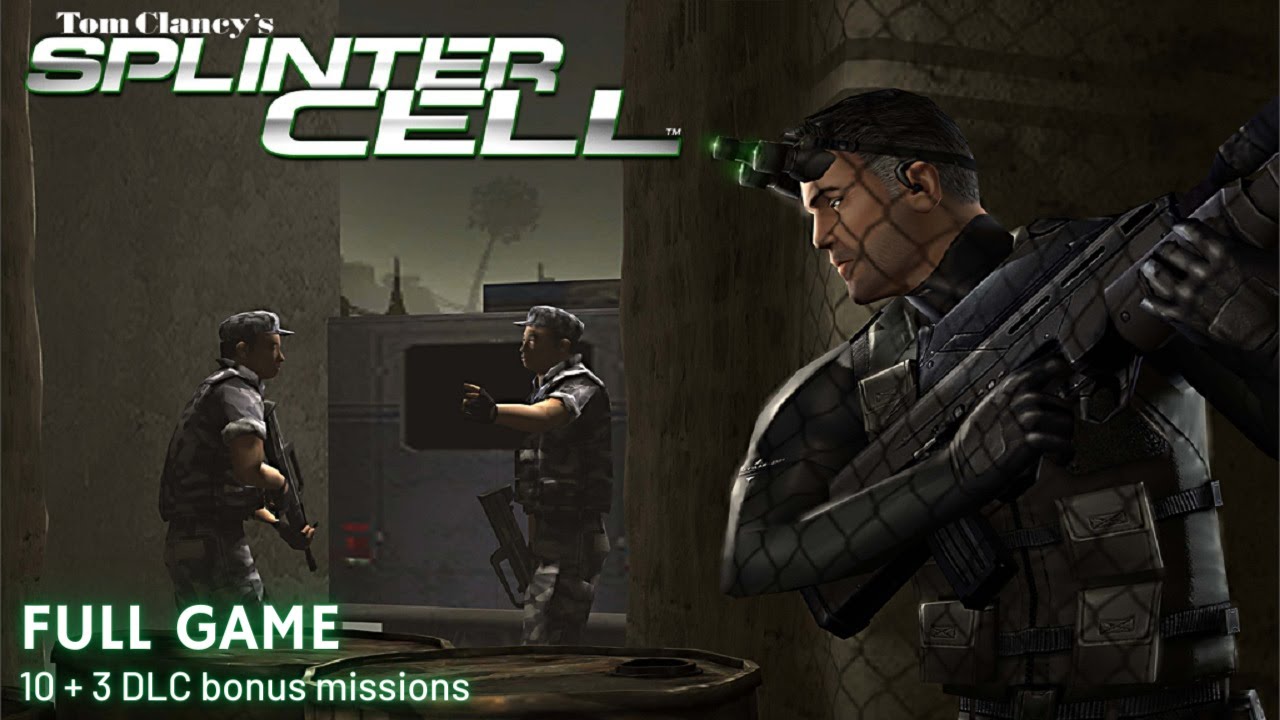Splinter Cell - Full Game / All 10 Missions + 3 DLC Bonus Missions ...