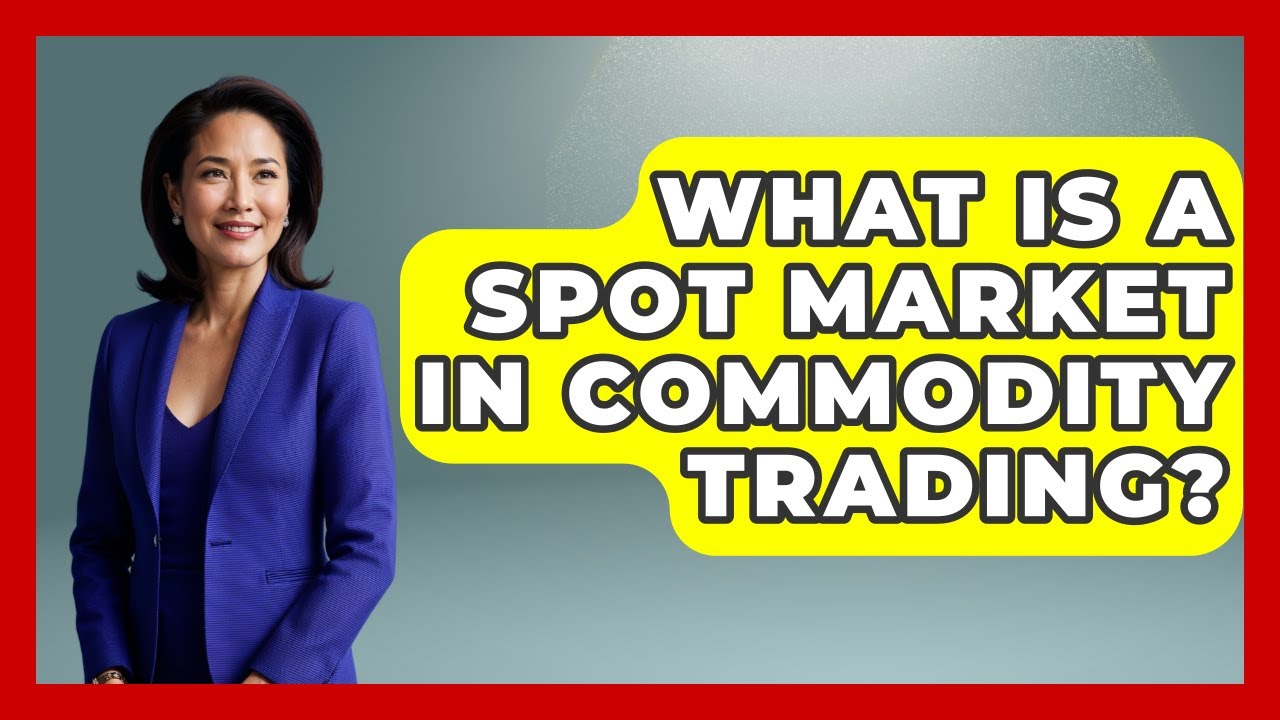 What Is a Spot Market in Commodity Trading? | Commodity Wealth Investor ...