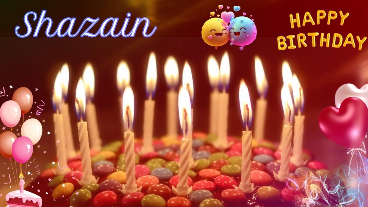 Shazain Birthday Song | Shazain Happy Birthday to you | Shazain ...