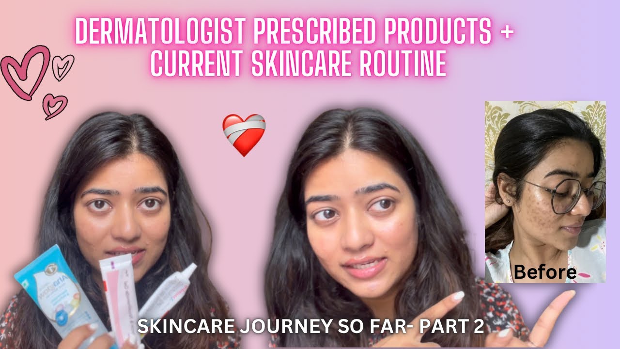Dermatologist Prescribed Products + My Current Skincare Routine ...