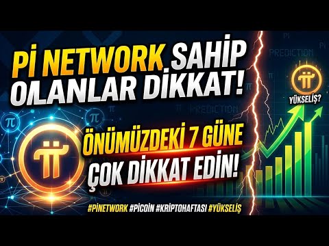 Pi Coin Son Dakika: Pi Network Sahip Olanlar Dikkat: Önümüzdeki 7 Güne Çok Dikkat Edin!