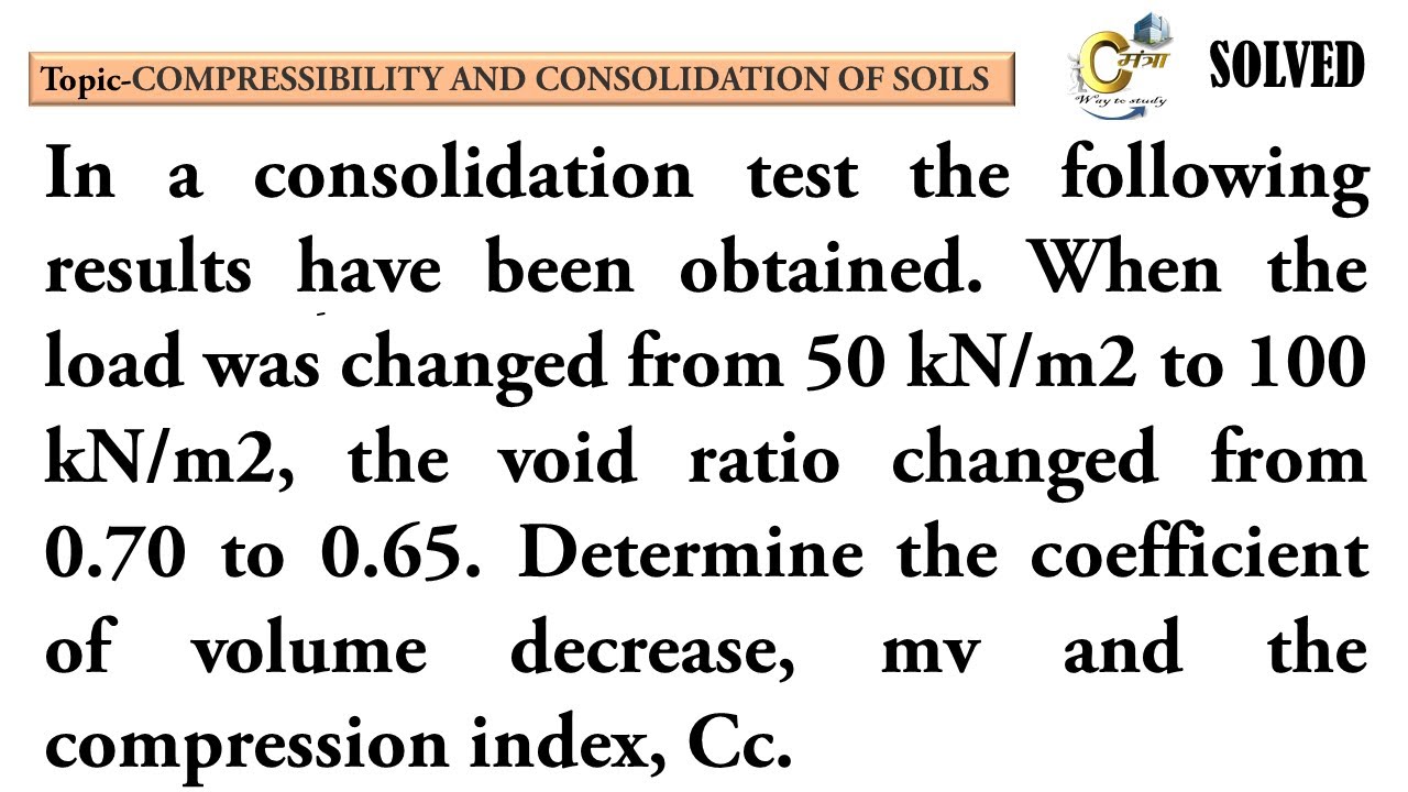 In A Consolidation Test The Following Results Have Been Obtained When in-a-consolidation-test-the-following-results-have-been-obtained-when