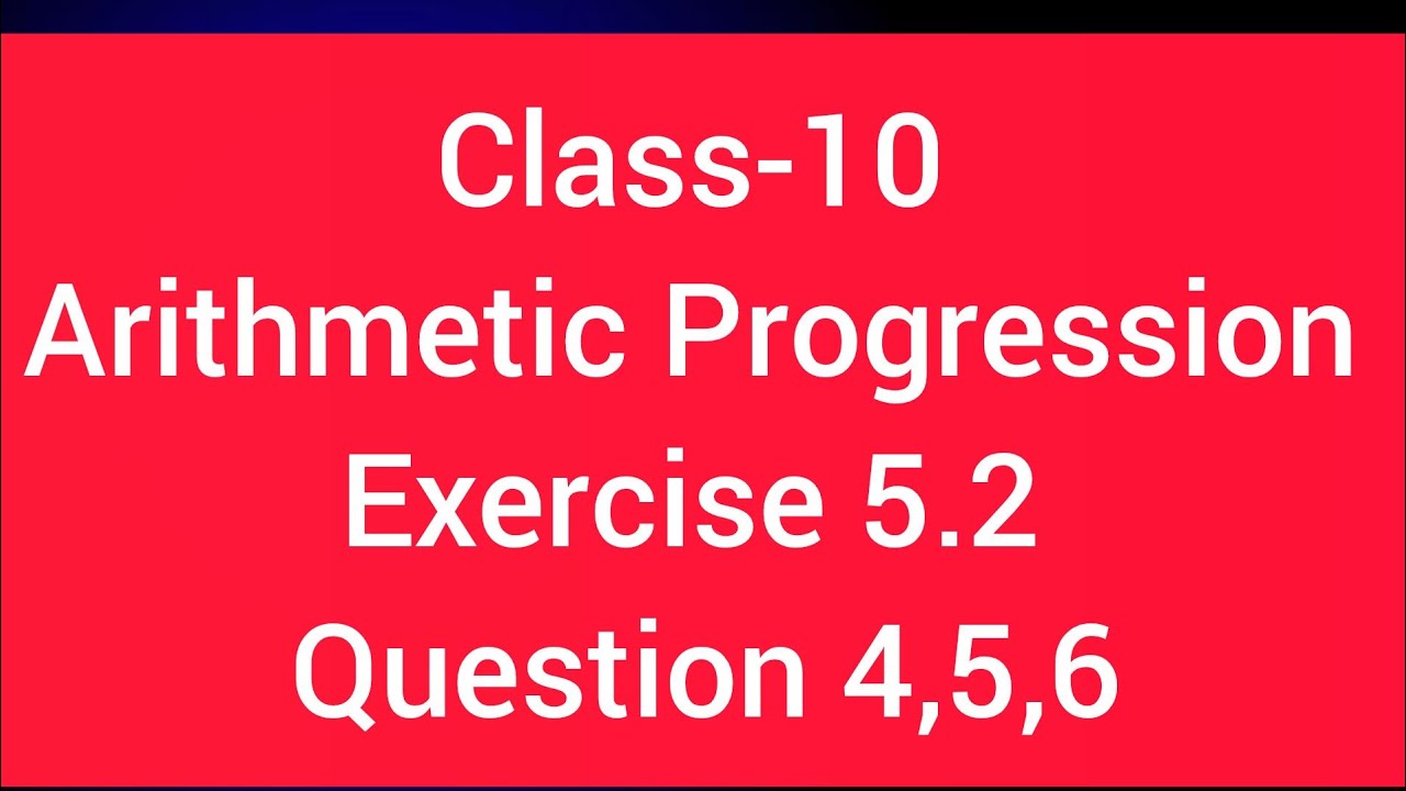 Class 10 Arithmetic progression exercise 5.2 Question 4,5,6 - YouTube