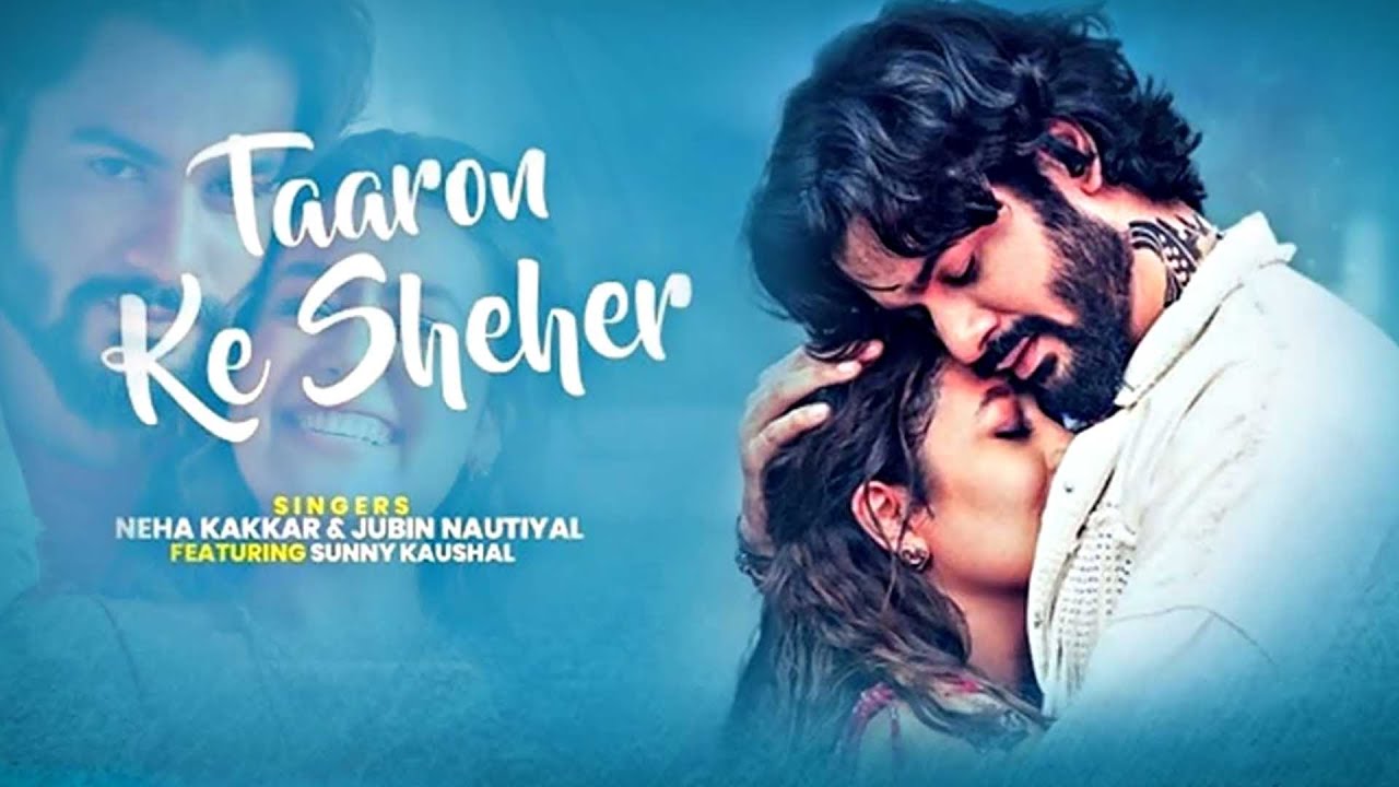 Neha Kakkar, Jubin Nautiyal - Taaron Ke Shehar - YouTube