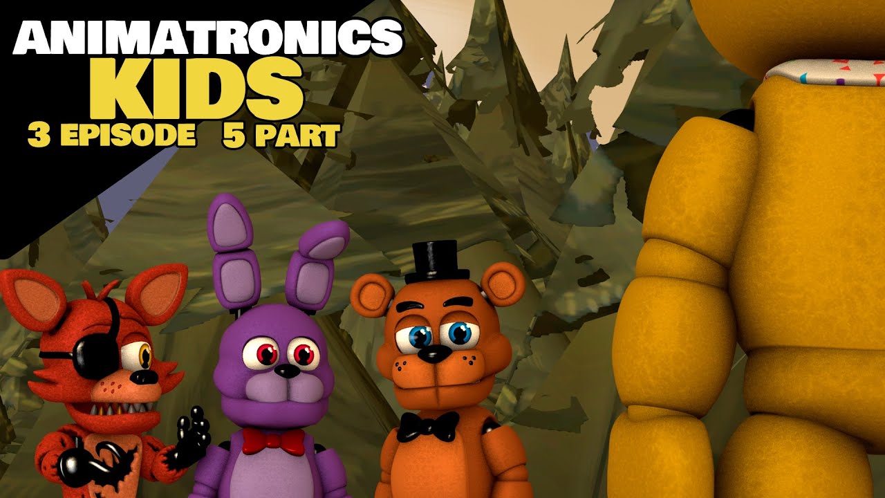ANIMATRONICS KIDS | REMAKE (3 EPISODE 5 PART) (НА РУССКОМ) - YouTube