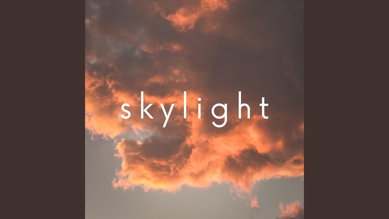 Skylight - YouTube