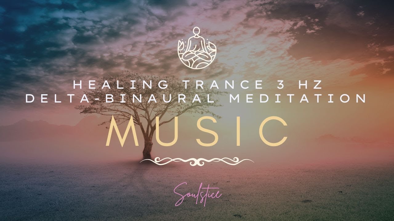 Deep Healing, 3 Hz, Delta wave, Binaural Beats for Trancendence and ...