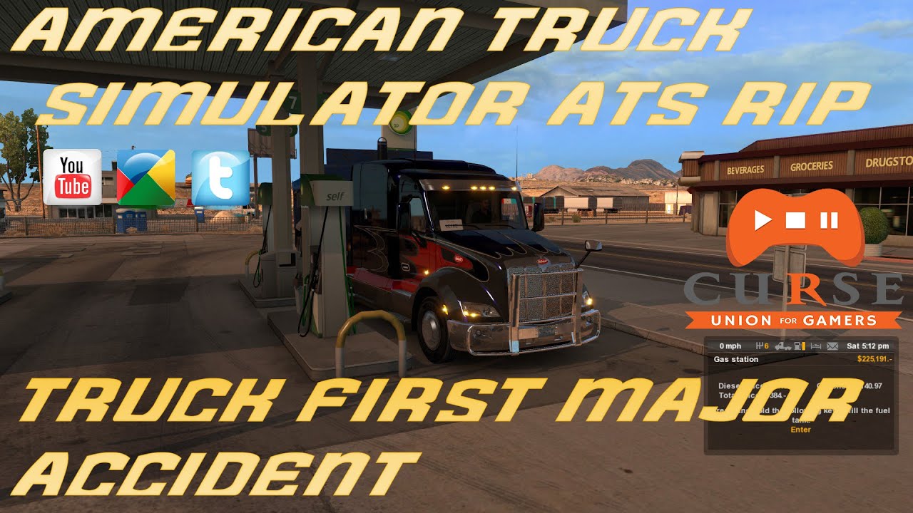 American Truck Simulator ATS RIP Truck First Major Accident - YouTube