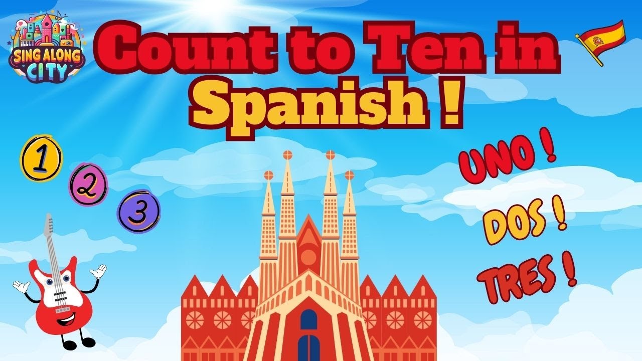 Learn to count to ten in Spanish | Sing and learn Spanish numbers ...