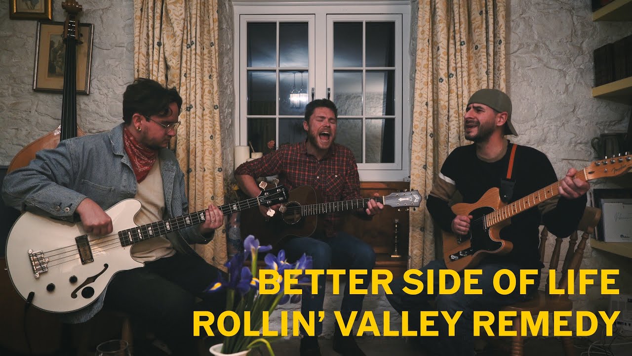 Better Side of Life - Rollin' Valley Remedy - YouTube