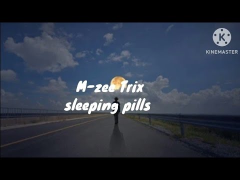 M- zee Trix - Sleeping Pills ~ Lyrics Video - YouTube